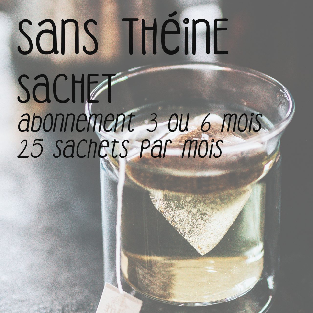 Abonnement thé sans théine : sachet 3/6 mois - Cafés Querry
